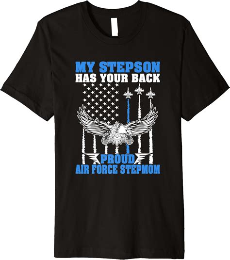 My Stepson Has Your Back Proud Air Force Stepmom Military Premium T Shirt Clothing