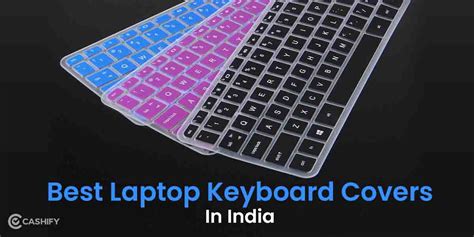 5 best laptop keyboard covers in india april 2024 cashify blog