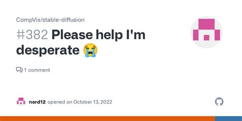 Please Help I M Desperate Issue Compvis Stable Diffusion