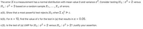 Solved The Error In A Measurement Has A Normal Chegg