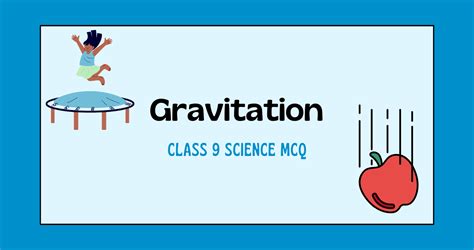 Gravitation Class 9 Science Mcq Mtg Learning Media Resources