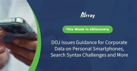 this week in ediscovery doj issues guidance for corporate data on
