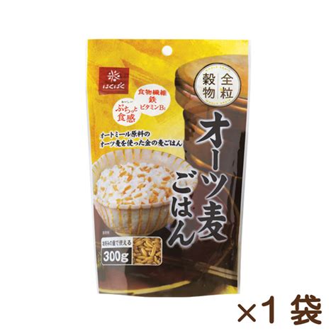オーツ麦ごはん gの通販穀物にこだわり 年のはくばくオンラインショップ