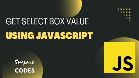 How To Get Select Box Values Using Javascript Swapnilcodes YouTube