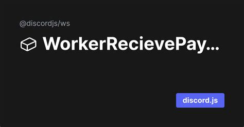 Discordjs Workerrecievepayload
