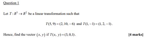 Solved Question 1 Let T R Rº be a linear transformation Chegg com