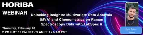 Horiba Webinar Unlocking Insights Multivariate Data Analysis Mva And Chemometrics On Raman