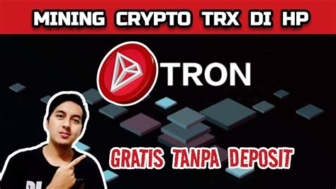 GRATIS Cara Mining Crypto TRX Di HP Tanpa Deposit YouTube