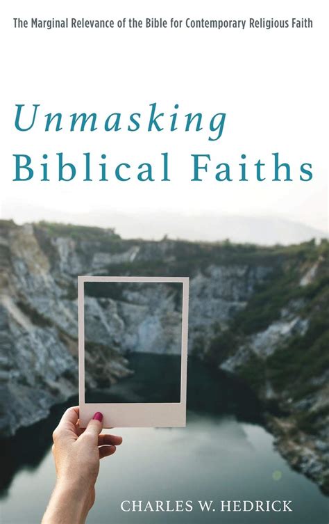 Unmasking Biblical Faiths Hedrick Charles W 9781532613043 Amazon