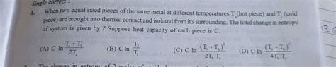 Single Correct When Two Equal Sized Pieces Of The Same Metal