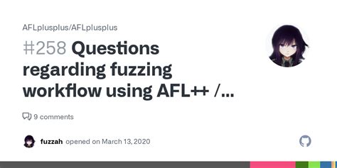Questions Regarding Fuzzing Workflow Using Afl Best Practices