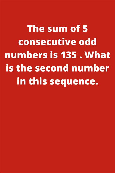 The Sum Of Consecutive Odd Numbers Is What Is The Second Number In This Sequence