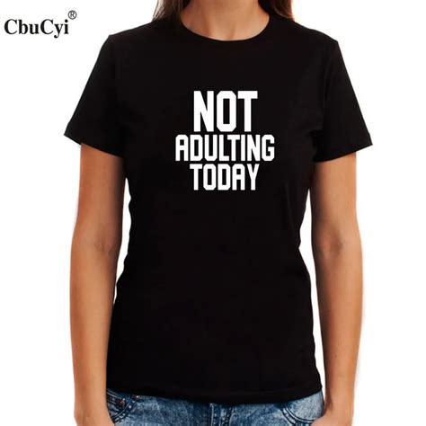 Not Adulting Today Funny Adult Women T Shirt Tumblr Sarcastic Slogan T