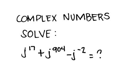 Solved Complex Numbers Solve J 3904