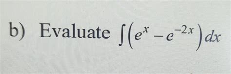 Solved ∫ex−e−2xdx