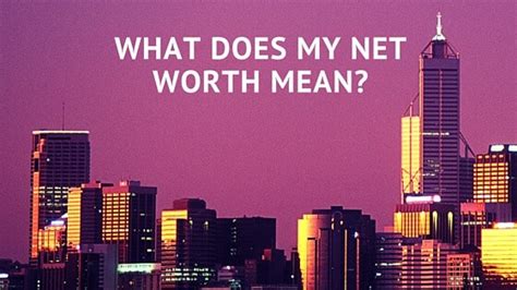 What Does My Net Worth Mean The Stages Of Net Worth