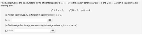 Solved Find The Eigenvalues And Eigenfunctions For The