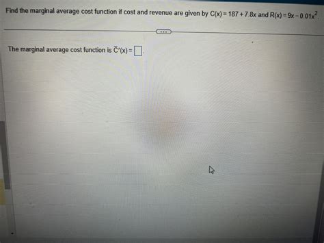 solved find the marginal average cost function if cost and
