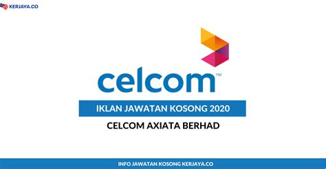 Celcom Axiata Berhad • Kerja Kosong Kerajaan