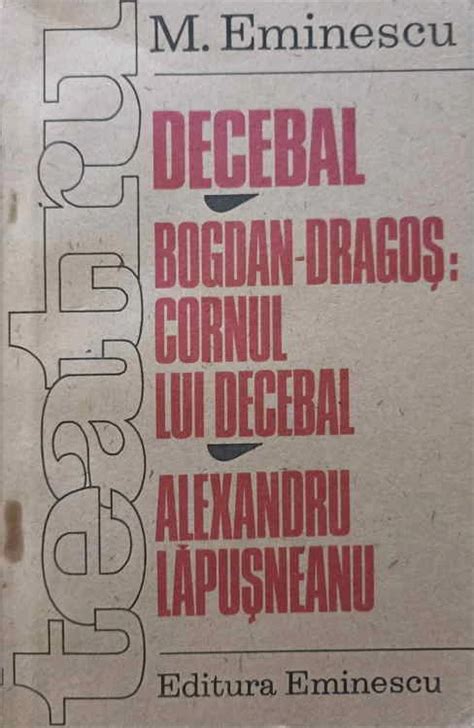 Teatru Decebal Bogdan Dragos Cornul Lui Decebal Alexandru Lapusneanu