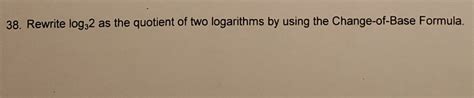 solved rewrite log 3 2 as the quotient of two logarithms by