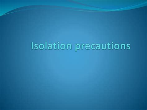 Isolation Precautions Pptx