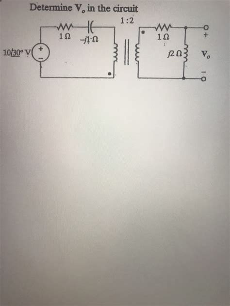 Solved Determine V 0 In The Circuit Chegg Com