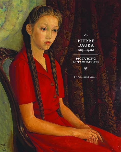 Pierre Daura 1896 1987 Picturing Attachments Adelheid Gealt