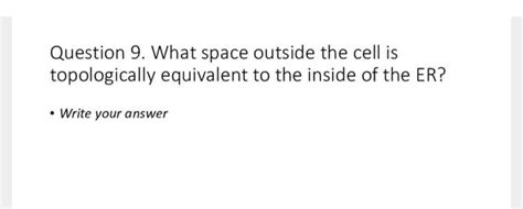 Solved Question What Space Outside The Cell Is Chegg Com