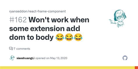 won t work when some extension add dom to body 😂😂😂 · issue 162 · ryanseddon react frame