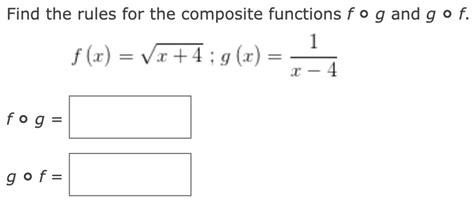 solved find the rules for the composite functions f∘g and