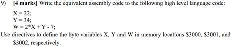 solved 9 [4 marks write the equivalent assembly code to