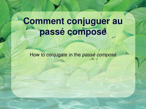PPT Le passé composé PowerPoint Presentation free download ID 4660566