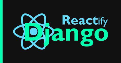 Reactify Django Coding For Entrepreneurs