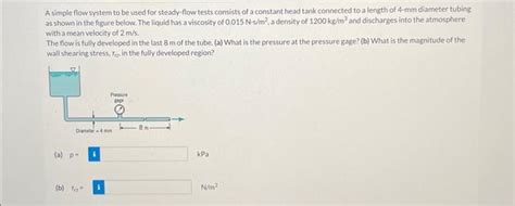 Solved A Simple Flow System To Be Used For Steady Flow Tests Chegg