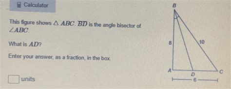 Solved Calculator B This Figure Shows Abc Overline Bd Is The Angle Bisector Of ∠ Abc What Is A