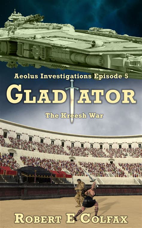 Robert E Colfax Gladiator