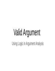Valid Argument Pptx Valid Argument Using Logic In Argument Analysis What Is A Valid Argument