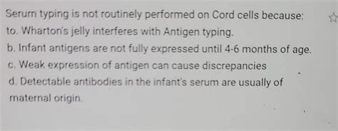 Solved Serum Typing Is Not Routinely Performed On Cord Cells