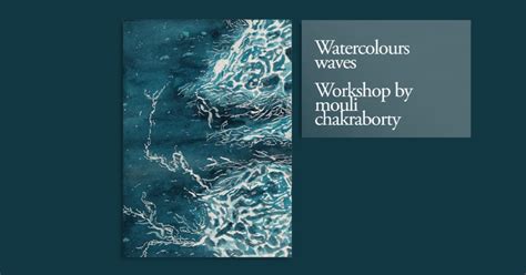 Watercolours Waves Workshop By Mouli Chakraborty Rooftop Where