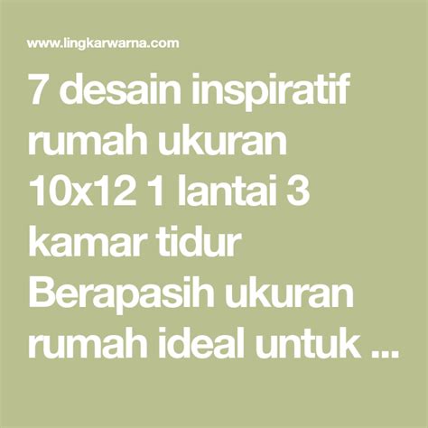 7 Desain Inspiratif Rumah Ukuran 10x12 1 Lantai 3 Kamar Tidur Berapasih