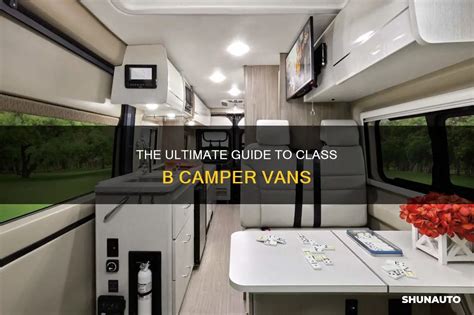 The Ultimate Guide To Class B Camper Vans Shunauto