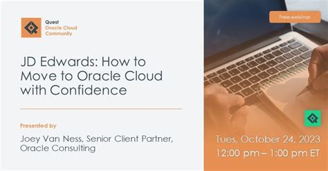 Quest Oracle Community On Linkedin Jdedwards Oraclecloud Webinar