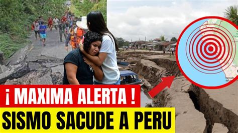 Noticias De Hoy Ultima Hora Fuerte Sismo En Peru Emergencia