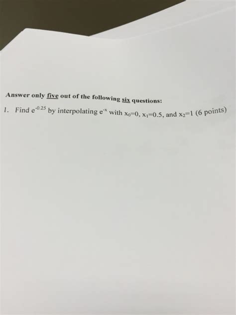 Solved Answer Only Five Out Of The Following Six Questions