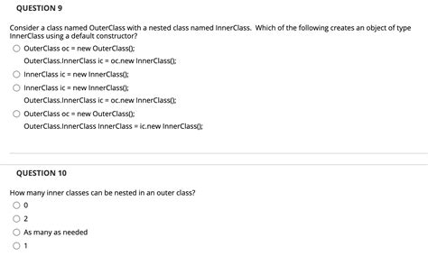 Solved Question 9 Consider A Class Named Outerclass With A