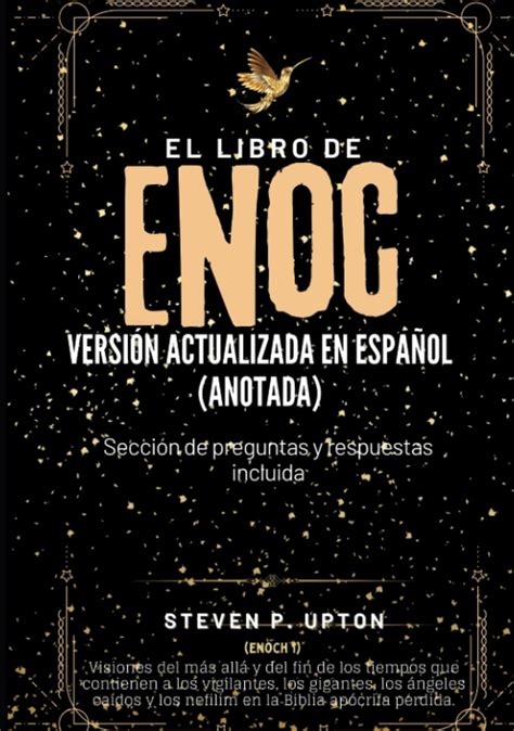 El Libro De Enoc Versi N Actualizada En Espa Ol Visiones Del M S All