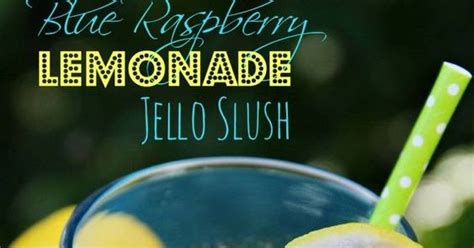 Blue Raspberry Lemonade Jello Slush Food Recipes Today