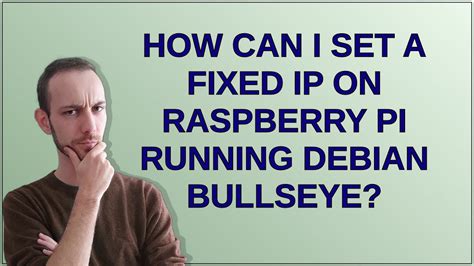 How Can I Set A Fixed IP On Raspberry Pi Running Debian Bullseye YouTube