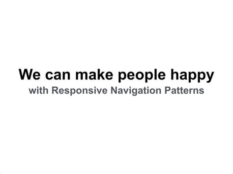 Responsive Navigation Patterns Respond 2014 Ppt